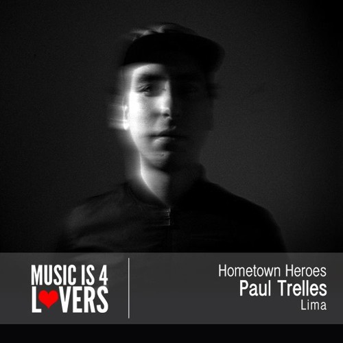 Stream Hometown Heroes: Paul Trelles from Lima [Musicis4Lovers.com] by ...