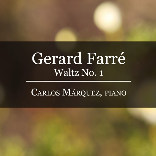 Stream Gerard Farré: Waltz 1 in G Minor, Op. 3 by cmdigital | Listen ...