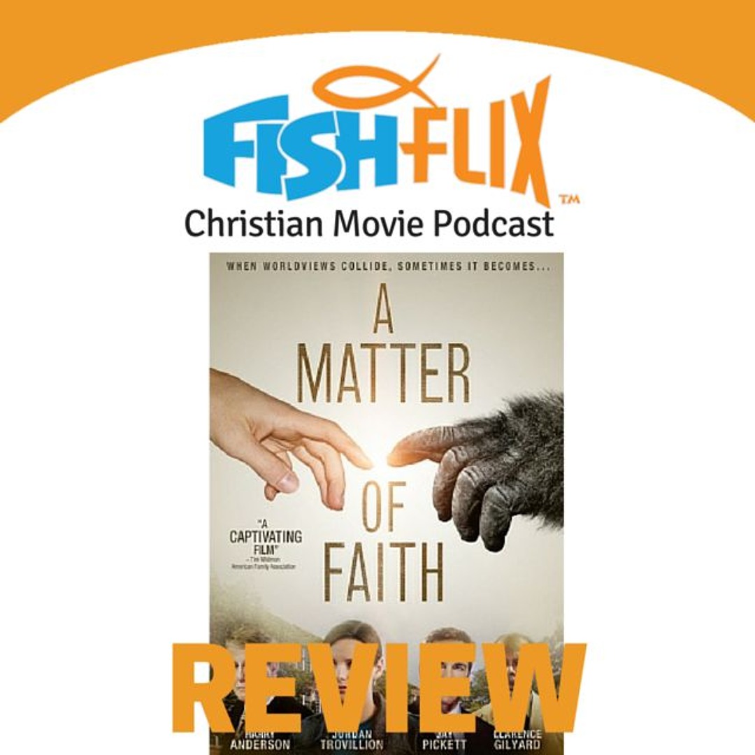 Stream A Matter Of Faith Review by The FishFlix.com Podcast | Listen ...