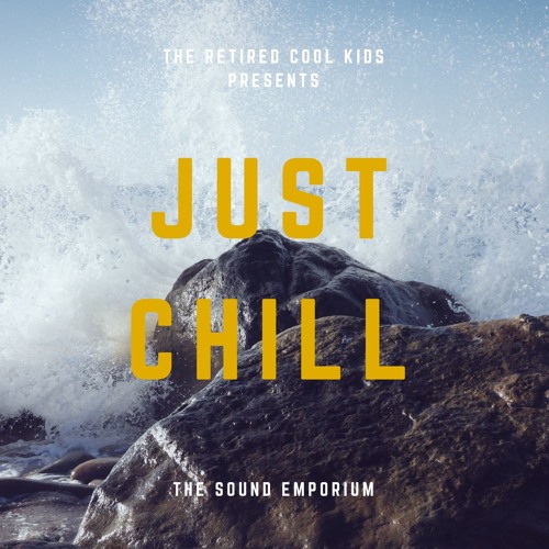 Stream Just Chill by Retired Cool Kids | Listen online for free on ...