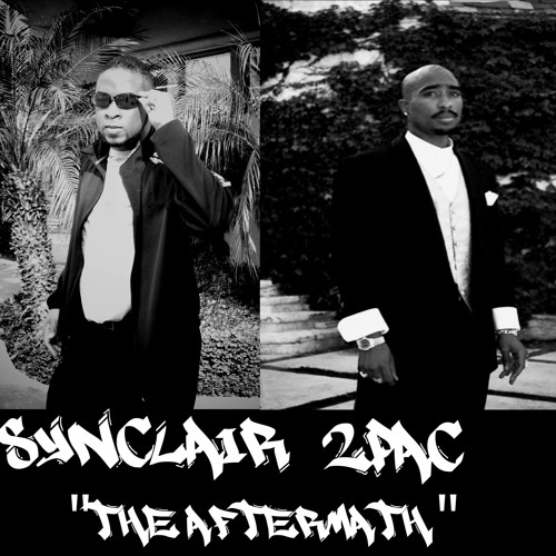 Stream SYNCLAIR- "The AfterMath" (feat. 2Pac) 2015 [LIMITED TIME BETA ...