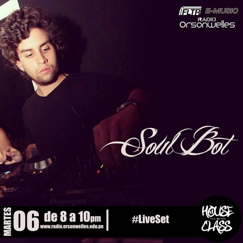 Stream Soul Bot @ House Class Radioshow, Oct. 2015 by Soul Bot | Listen ...
