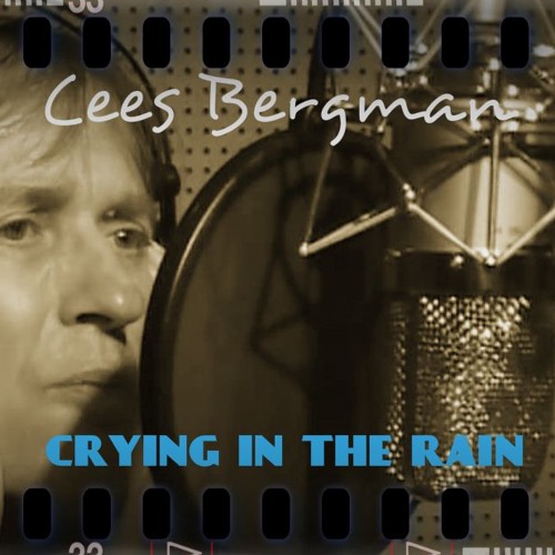Stream Crying In The Rain by Cees Bergman | Listen online for free on ...