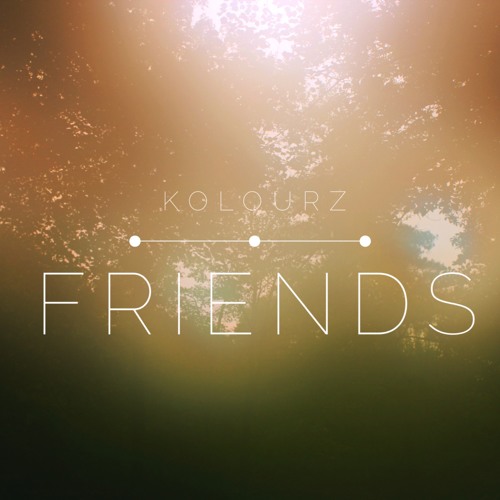 Kolourz - Friends (Ft. Nori) :: Indie Shuffle