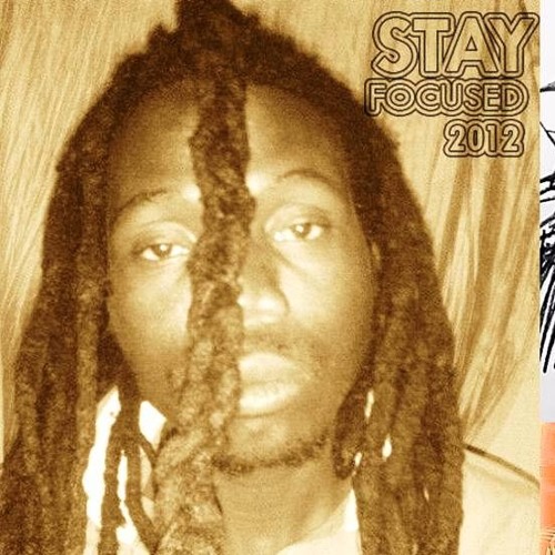 Stream MamboNTEMA™ - STAY FOCUSED - 2012 - iSSUES OF FAiTH RiDDiM by ...