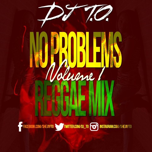 Stream No Problem (Reggae) Mix by Dj_TO | Listen online for free on ...