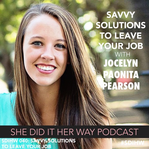 Stream SDIHW040 Jocelyn Pearson by SHE DID IT HER WAY | Listen online for free on SoundCloud