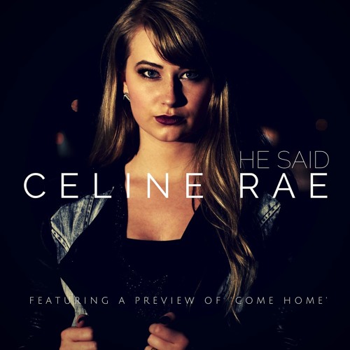Stream Celine Rae - He Said by Celine Rae | Listen online for free on ...