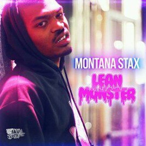 Stream Montana Stax - Lean Monster by Montana Stax | Listen online for ...