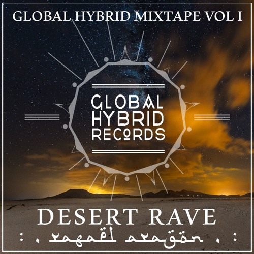 Stream GHM001 - Rafael Aragon - Desert Rave [Global Hybrid Rec, 2015 ...