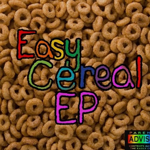 Stream Easy Cereal EP (deluxe edition on bandcamp. link in description ...