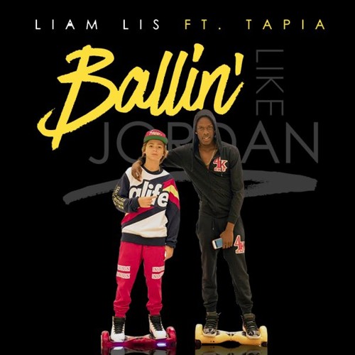 Stream Ballin' Like Jordan ft. Tapia by Liam Lis | Listen online for ...