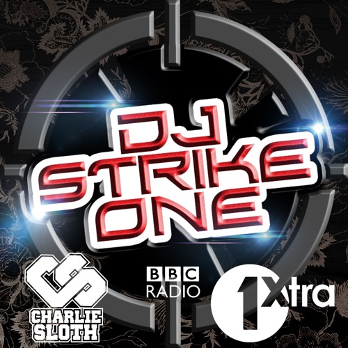 Stream DJ Strike One - BBC 1Xtra Work Out Wednesday Mix (Charlie Sloth ...