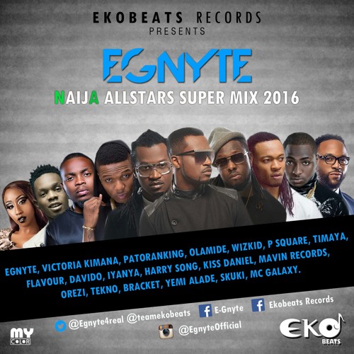 Stream DJ DEDE Presents - EGNYTE Naija Allstars Super Mix 2016 by ...