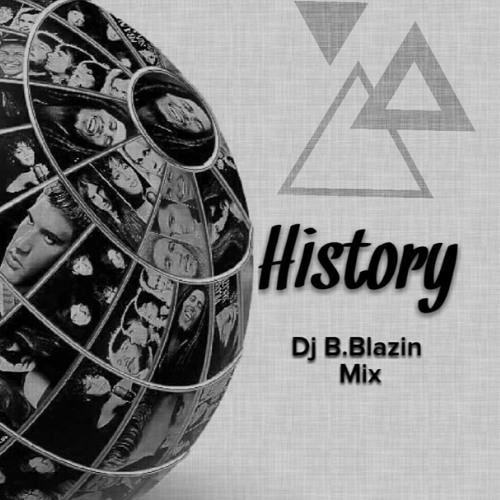 Stream THE HISTORY ( B-Blazin MIX) by B . Blazin | Listen online for ...
