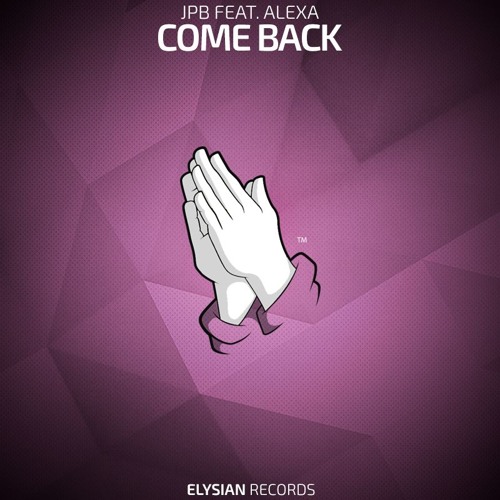 Stream JPB | Listen to Come Back (ft. ALEXA) playlist online for free ...