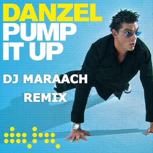Stream Danzel - Pump It Up (Dj Maraach RMX Vers2) by DjMaraach | Listen ...