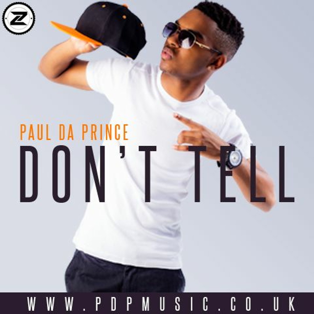 Stream Paul Da Prince - Don't Tell [Prod.by 4th ProFile Music] by ...