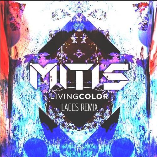 Stream Mitis - Living Color (L A C E S Remix) by pro400 | Listen online ...