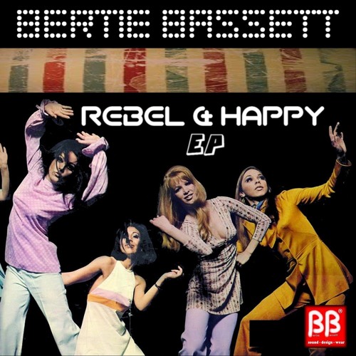 Stream rebel & happy ep (sample) by bertie bassett | Listen online for ...