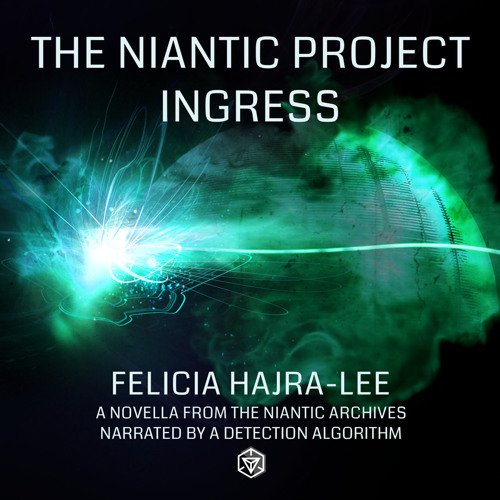 Stream The Niantic Project: Ingress - Chapter 1 by Ingress Report ...