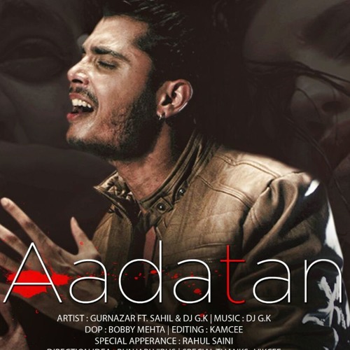 Aadatan | Gurnazar ft. Sahil and DJ GK | Official | Full Song by DJ GK ...