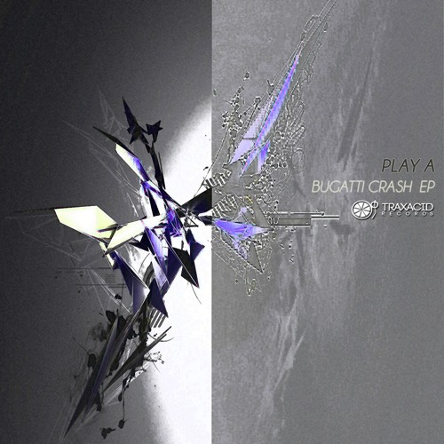 Stream Traxacid Records | Listen to Play A "Bugatti Crash" EP ...