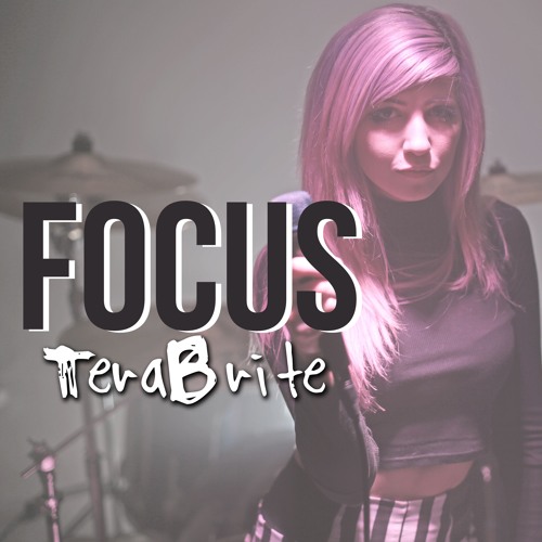 Stream Focus - Ariana Grande (Rock Cover by TeraBrite) by TeraBrite ...