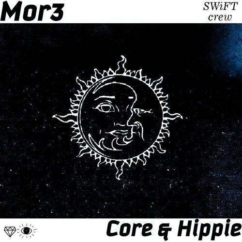 Stream Mor3 - Core&Hippie by SWiFT CREW | Listen online for free on ...