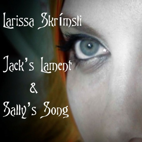 Stream Jack's Lament and Sally's Song (Nightmare Before Christmas ...