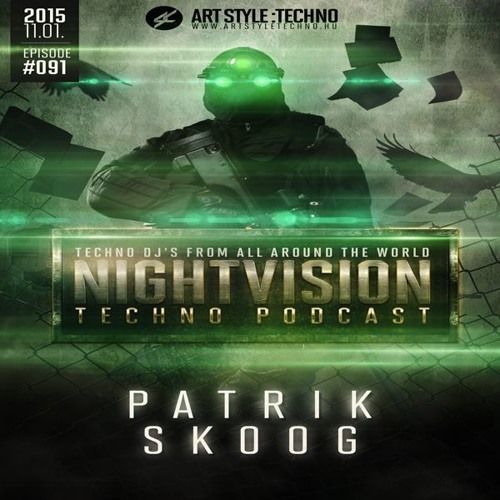 Stream Patrik Skoog [DE] - NightVision Techno PODCAST 91 pt2 by ...