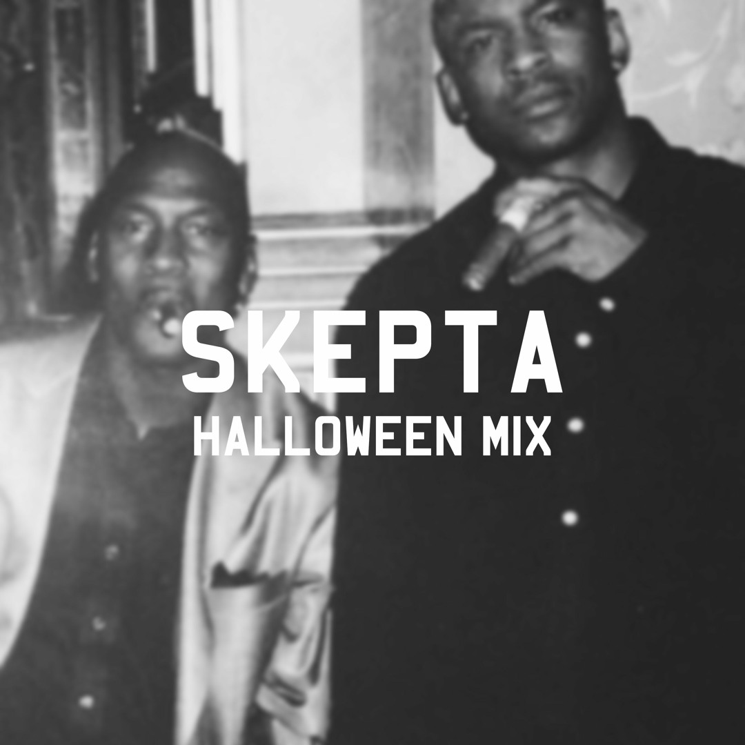 Stream HALLOWEEN MIX by SKEPTA | Listen online for free on SoundCloud