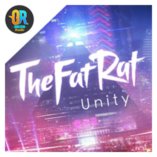 Stream TheFatRat - Unity by Omicron Radio Official | Listen online for ...