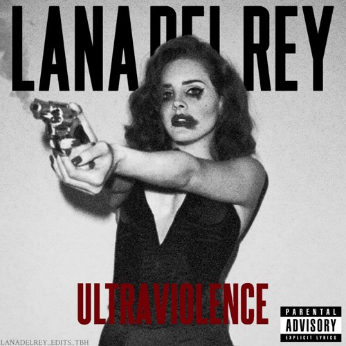 Lana Del Rey Ultraviolence Lyrics