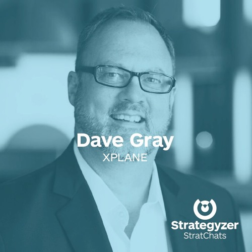 Stream Strategyzer | Listen to StratChat with Dave Gray playlist online ...