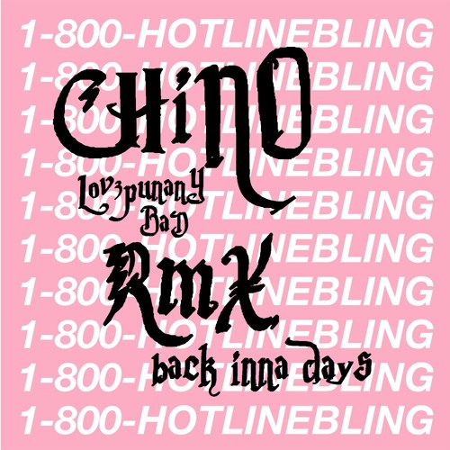 Stream Chino - Hotline Bling Flip (No Man) Love Punany Bad RMX by ...