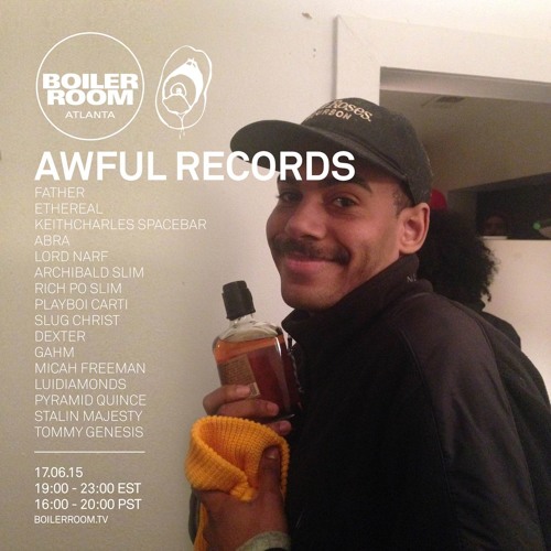 Stream Awful Records Boiler Room Atlanta Live Show by Boiler Room ...
