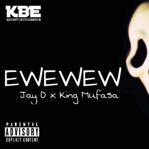 Stream Ewewew Freestyle - Jay D & King Mufasa by Kash Boyz | Listen ...
