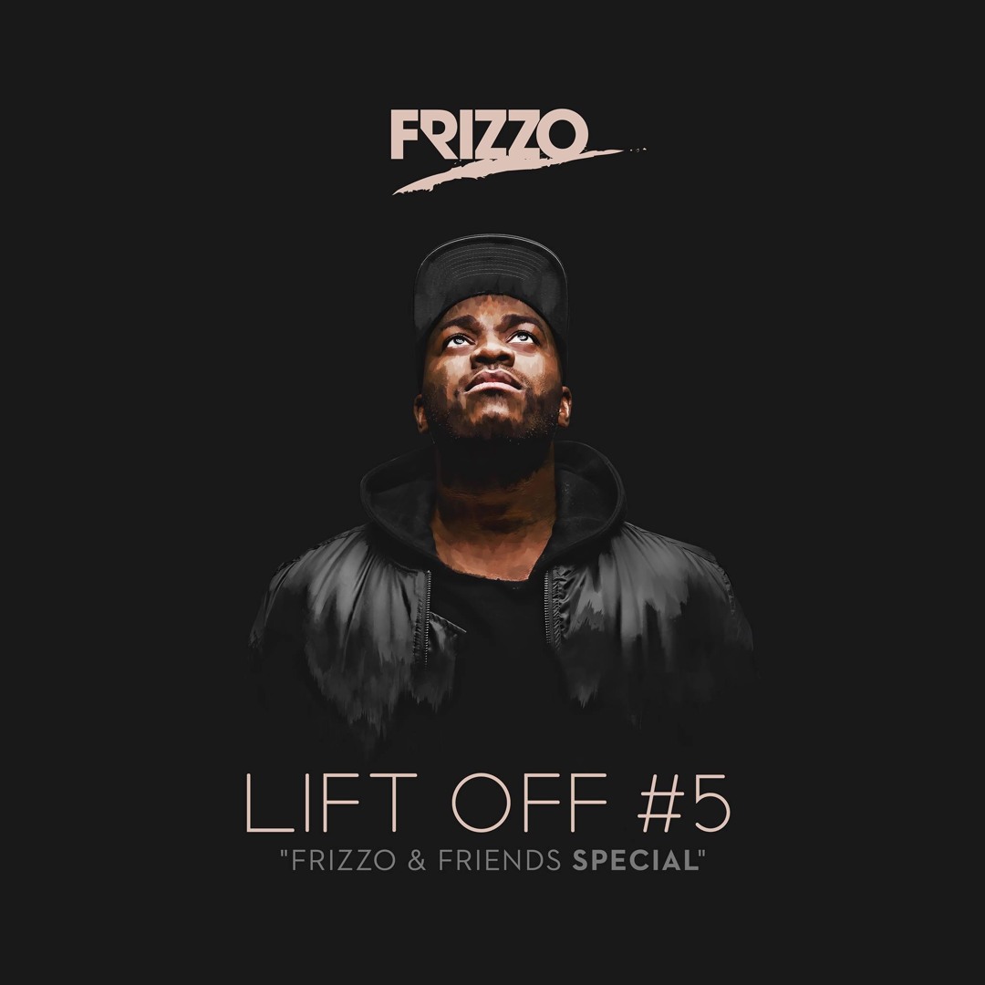 Stream FRIZZO - LIFT OFF NOVEMBER 2015 MIX #05 (Frizzo & Friends ...