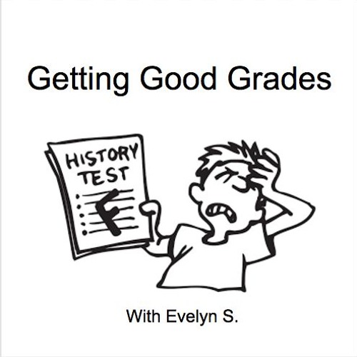 Stream Good Grades Podcast by Evelyn Storey | Listen online for free on ...