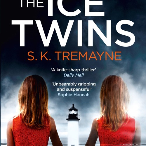 Stream The Ice Twins By S K Tremayne by Richard & Judy Book Club ...