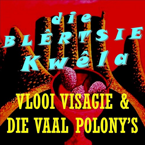 Stream Die Blertsie Kwela by Vlooi Visagie & D.V.P. | Listen online for ...
