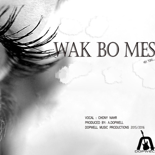 Stream WAK BO MES- CHONI NAHR FT DOPWELL MUSIC 2015- 2016 PRODUCED BY A ...
