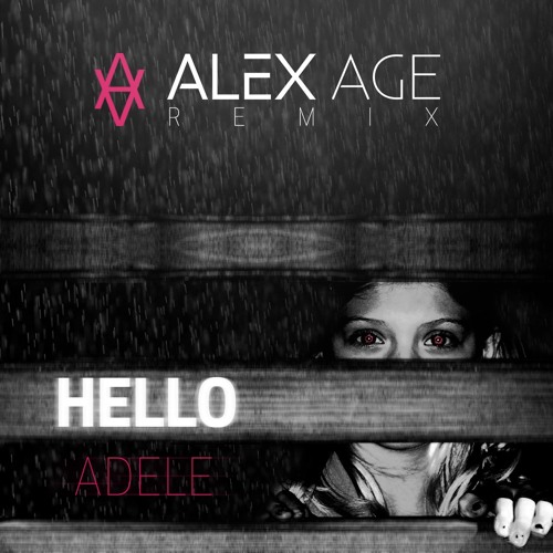 Stream Adele - Hello (Alex Age Remix) by Alex Age | Listen online for ...