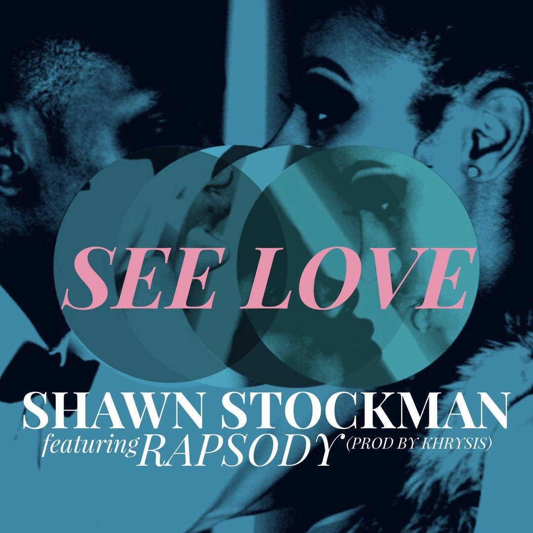 Listen to Shawn Stockman "See Love" ft. Rapsody produced by Khrysis by ...