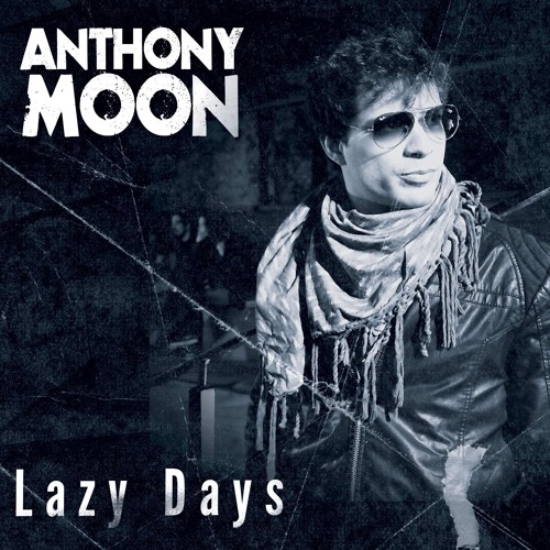 Stream Anthony Moon - Lazy Days by AnthonyMoon | Listen online for free ...