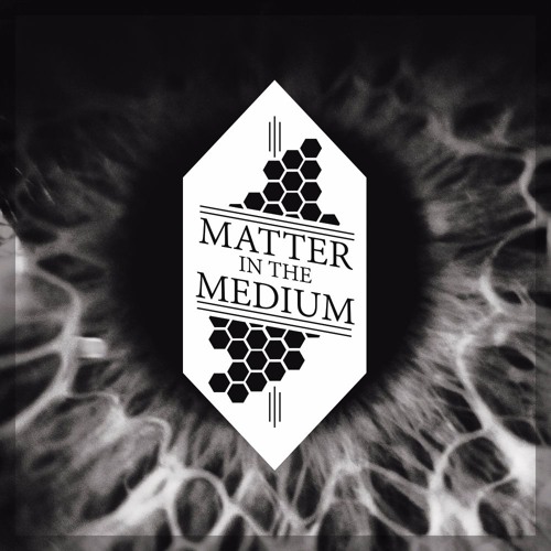 Stream Matter in the Medium | Listen to Matter in the Medium playlist ...
