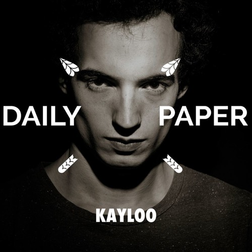 Stream Kayloo X Daily Paper by DailyPaper | Listen online for free on ...