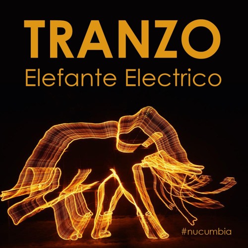 Stream Elefante Electrico by TRANZO | Listen online for free on SoundCloud
