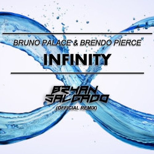 Stream Bruno Palace & Brendo Pierce - Infinity (Bryan Salgado Official ...